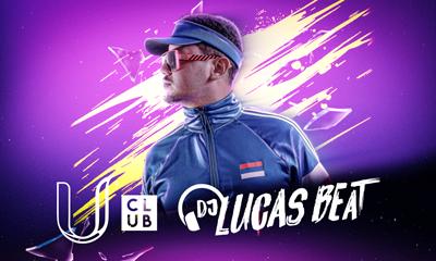 BaladAPP | U Club apresenta: DJ Lucas Beat (Véspera de Feriado)